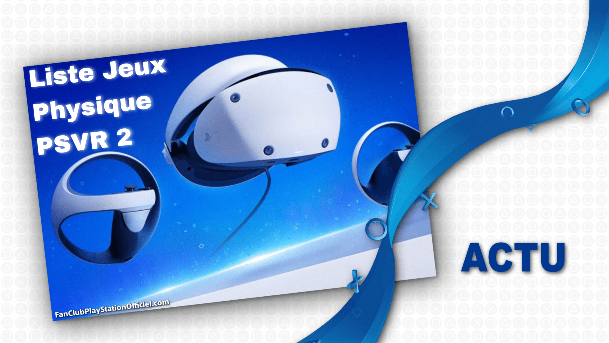 PSVR 2: Liste des jeux physiques – Fan Club PlayStation